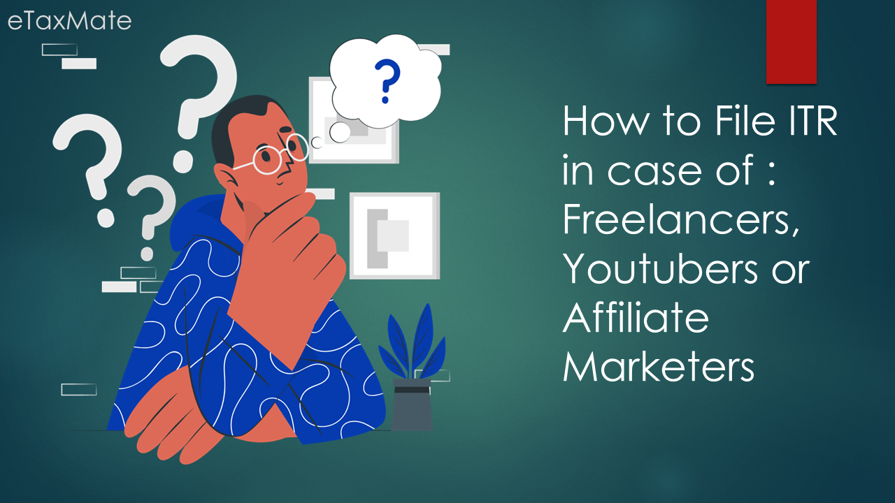 Freelancer, YouTuber Income Tax: ITR Filing Options Explained